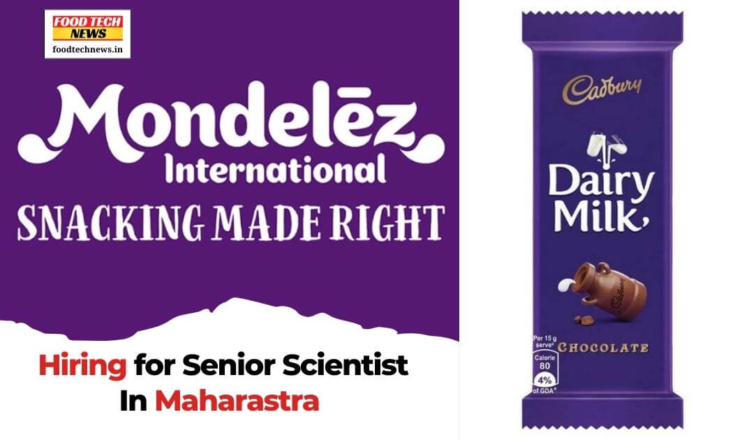 Mondelez (Cadbury) is hiring for a Senior Scientist Role at Mumbai ...