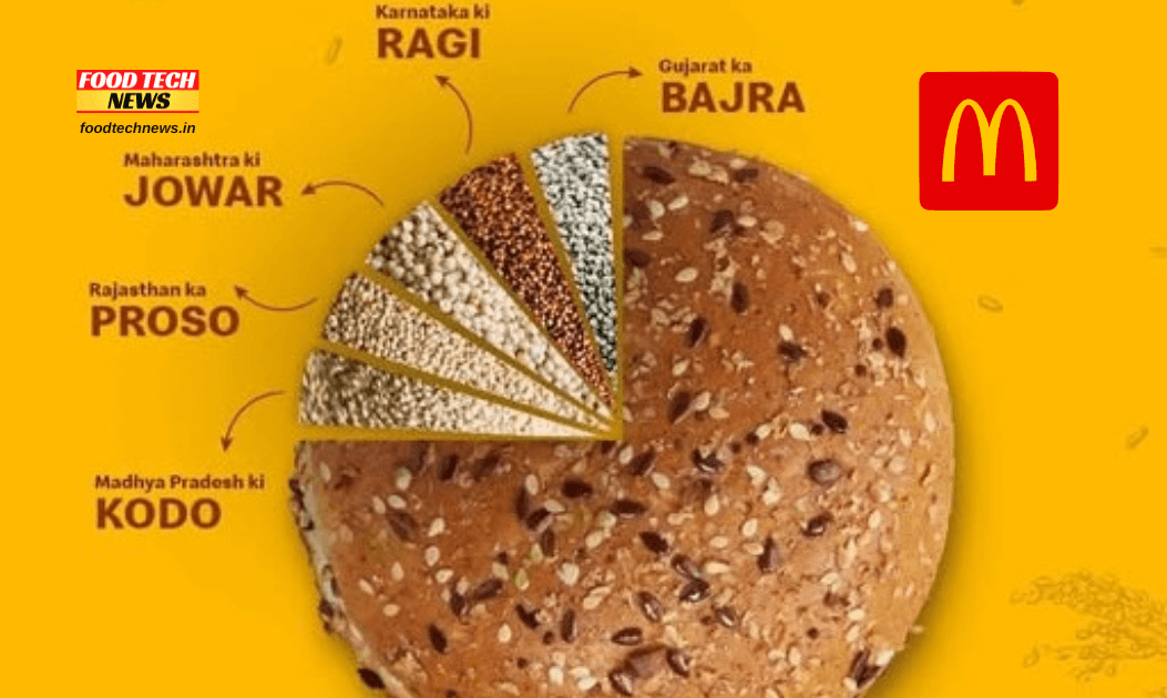 McDonald’s Adds New Multi Millet Bun in India for Just ₹10 - Food Tech NEWS